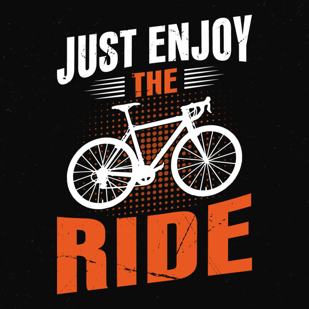 Just enjoy the ride – Cycling quotes t-shirt design for adventure ...