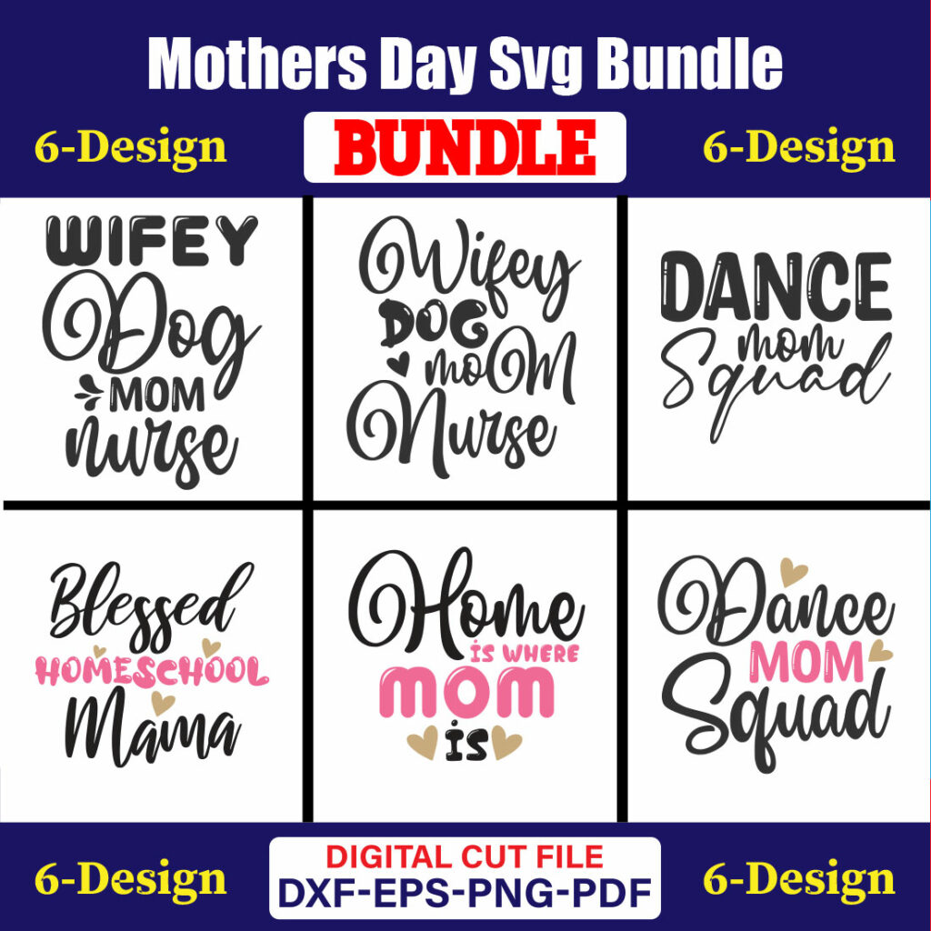 Mothers Day Svg Bundle Mom Life Svg Mama Svg Funny Mom Svg Blessed
