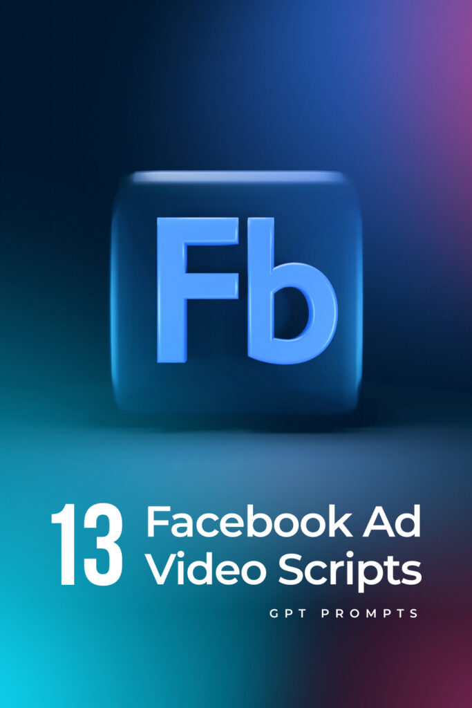 13 Facebook Ad Video Scripts GPT Prompts – MasterBundles