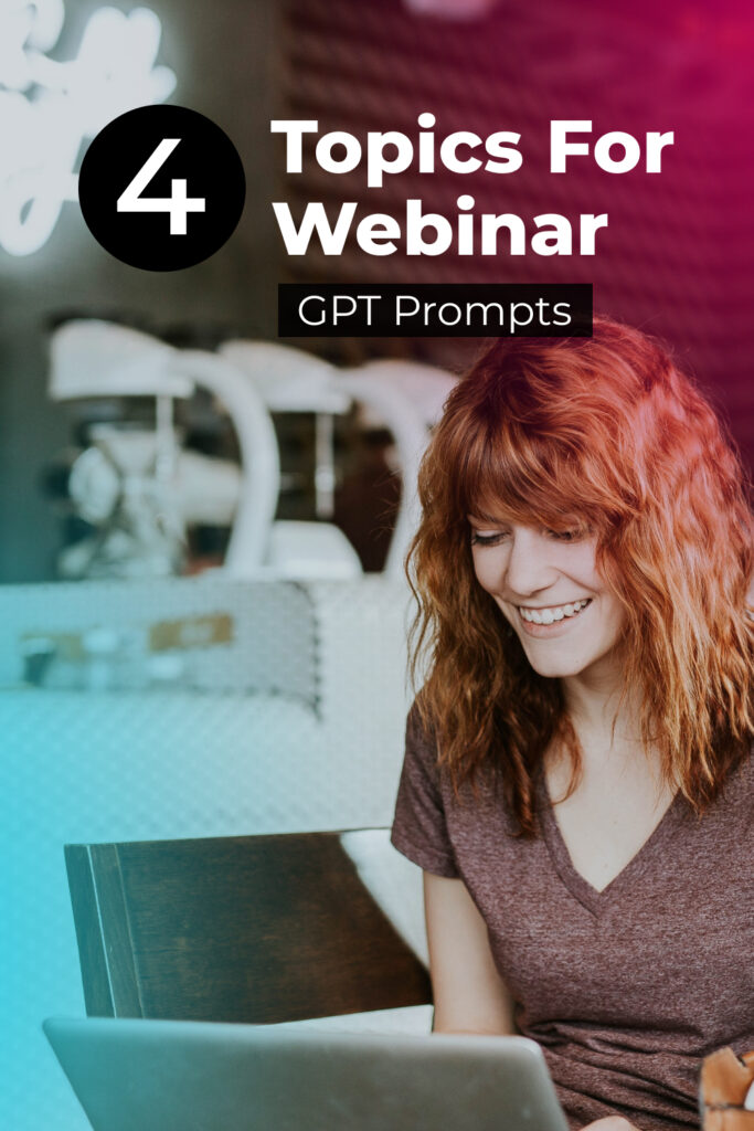 4 Topics For Webinar GPT Prompts – MasterBundles