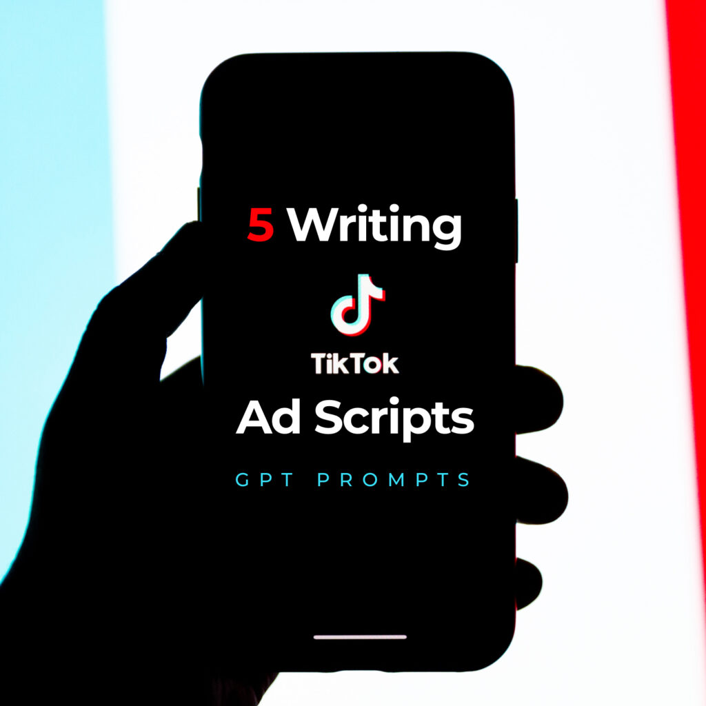 5 Writing Tiktok Ad Scripts GPT Prompts – MasterBundles