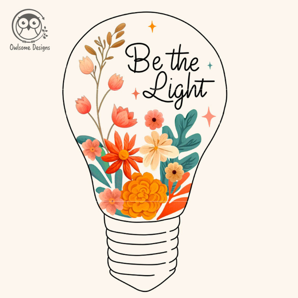 Be The Light Png Sublimation - MasterBundles