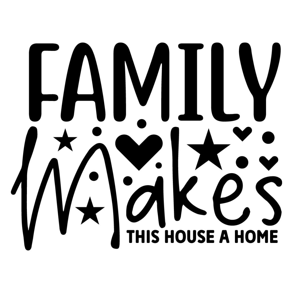 Family makes this house a home - MasterBundles