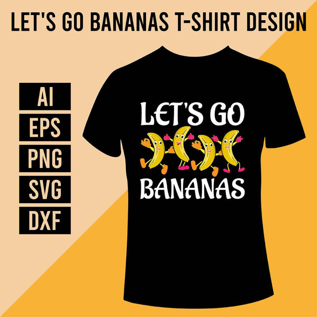 Let's Go Bananas T-Shirt Design - MasterBundles