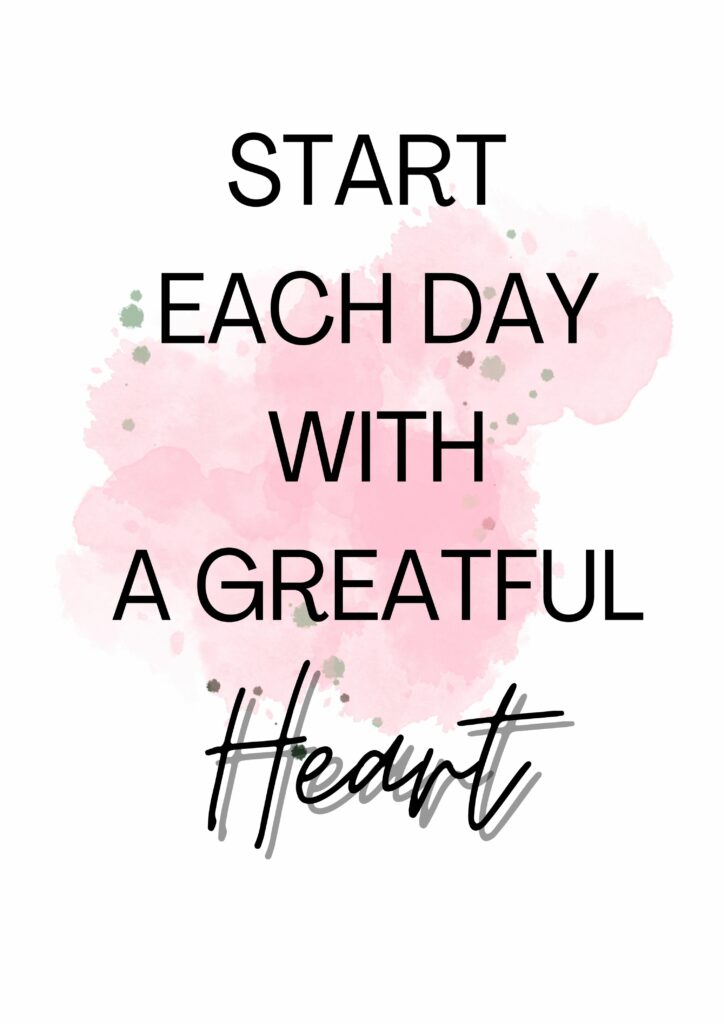 Start Each Day With A Grateful Heart | Motivational Quote Printable ...