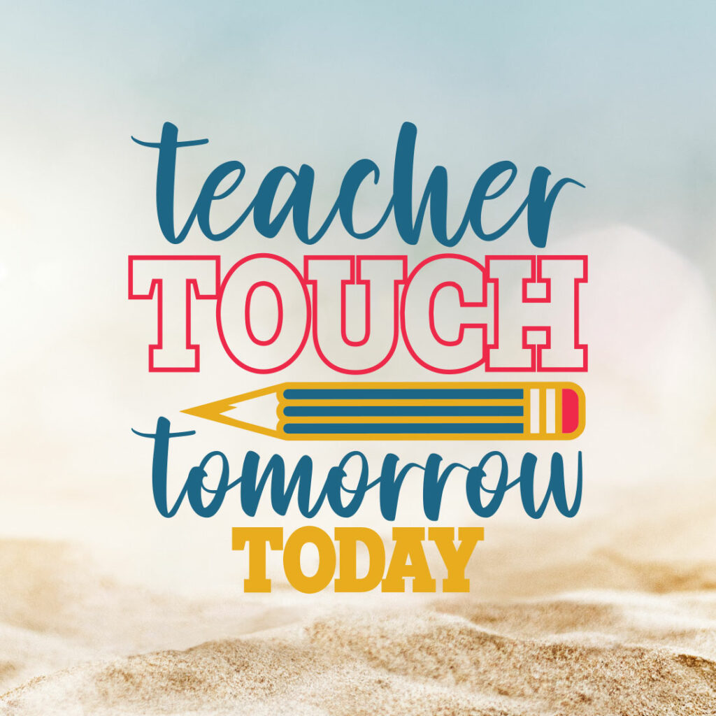 Teacher Touch Tomorrow Today - MasterBundles