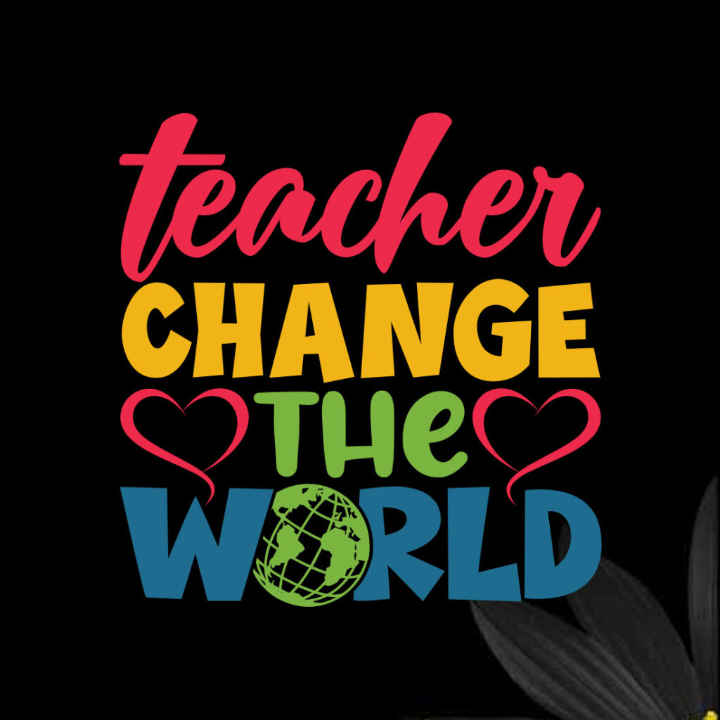 Teacher Change The World - MasterBundles