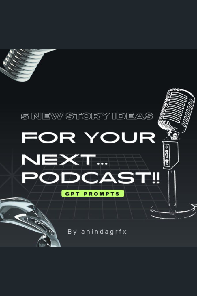 5 New Story Ideas for your next podcast GPT prompts - MasterBundles
