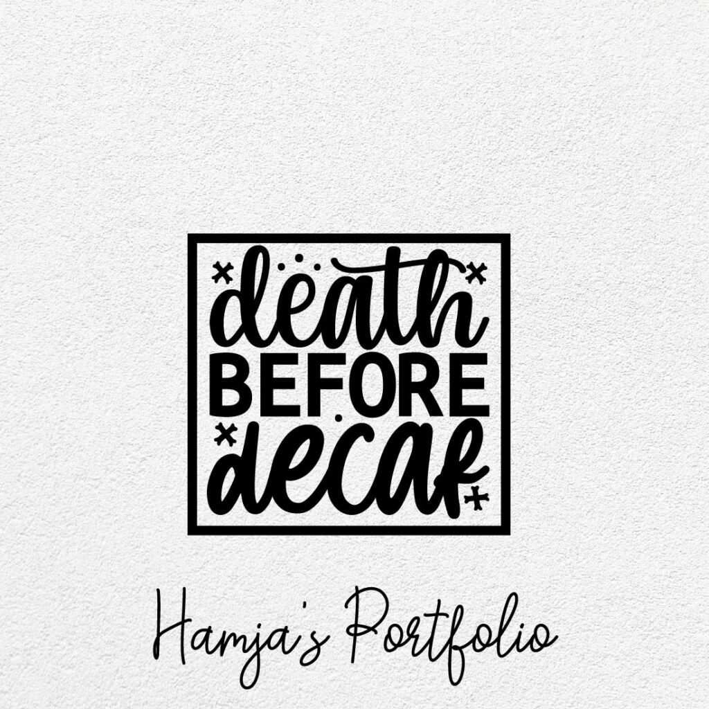 Death Before Decaf Vector – MasterBundles