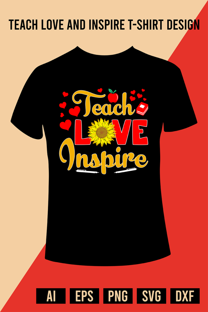Teach Love And Inspire T-Shirt Design - MasterBundles
