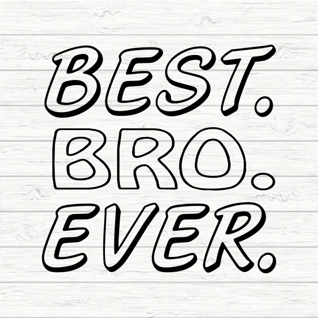Best bro ever - MasterBundles