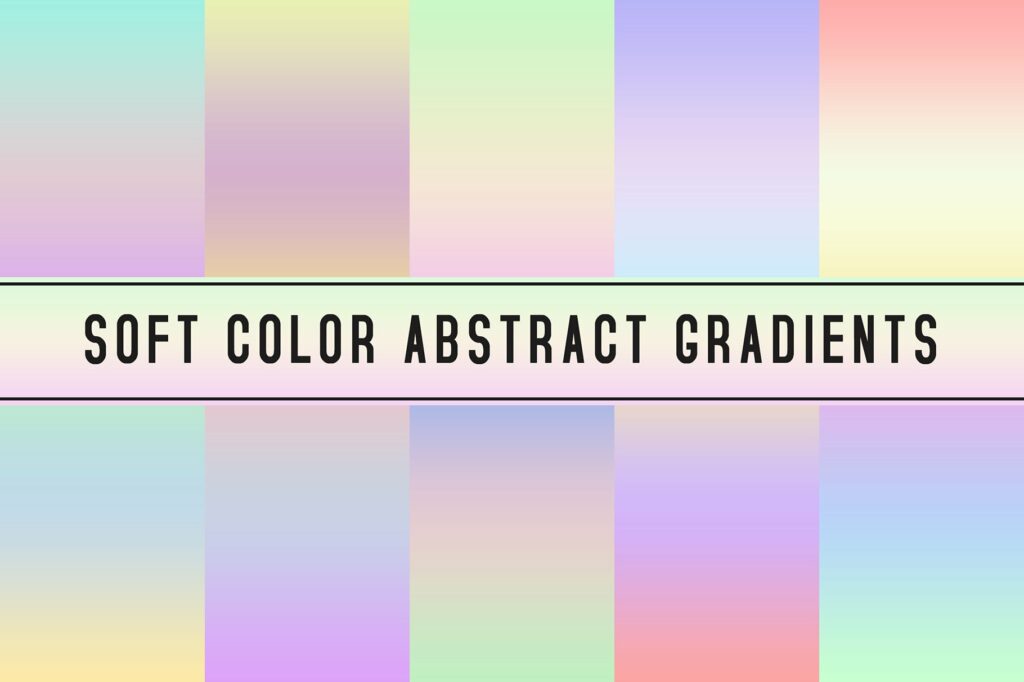 Soft Color Abstract Gradients – MasterBundles