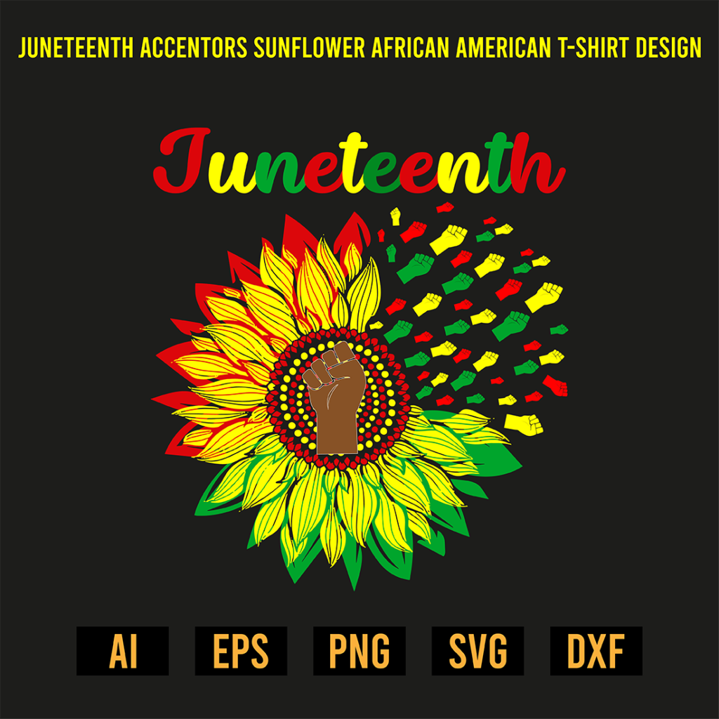 Juneteenth Accentors Sunflower African American T-Shirt Design ...