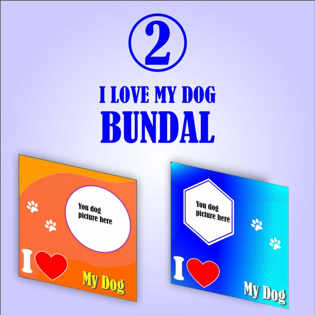 I love my Dog (2 picture Bundal) - MasterBundles