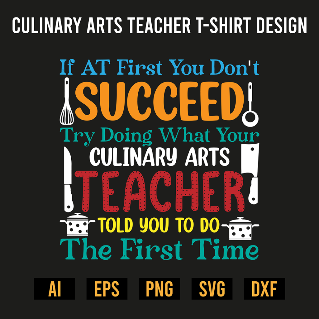 Culinary Arts Teacher T-Shirt Design - MasterBundles