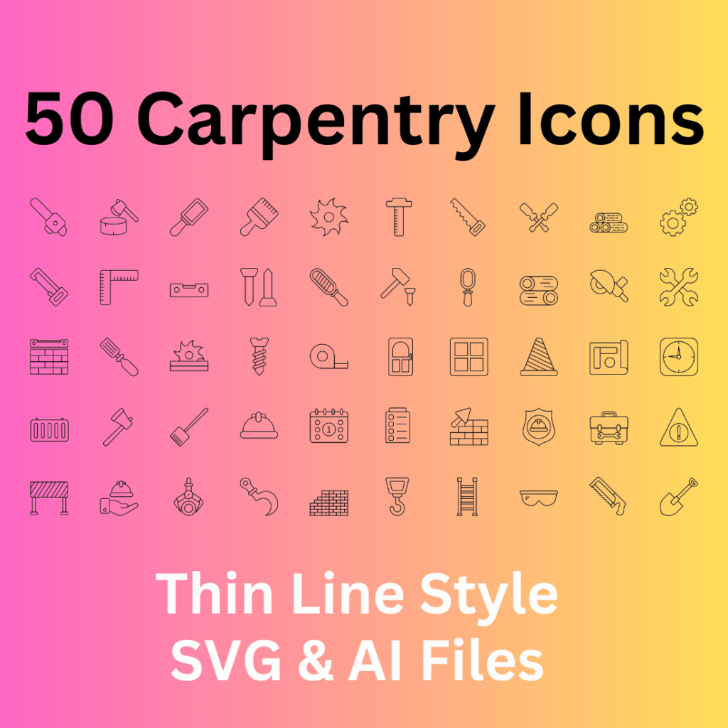 Carpentry Icon Set 50 Outline Icons - SVG And AI Files - MasterBundles