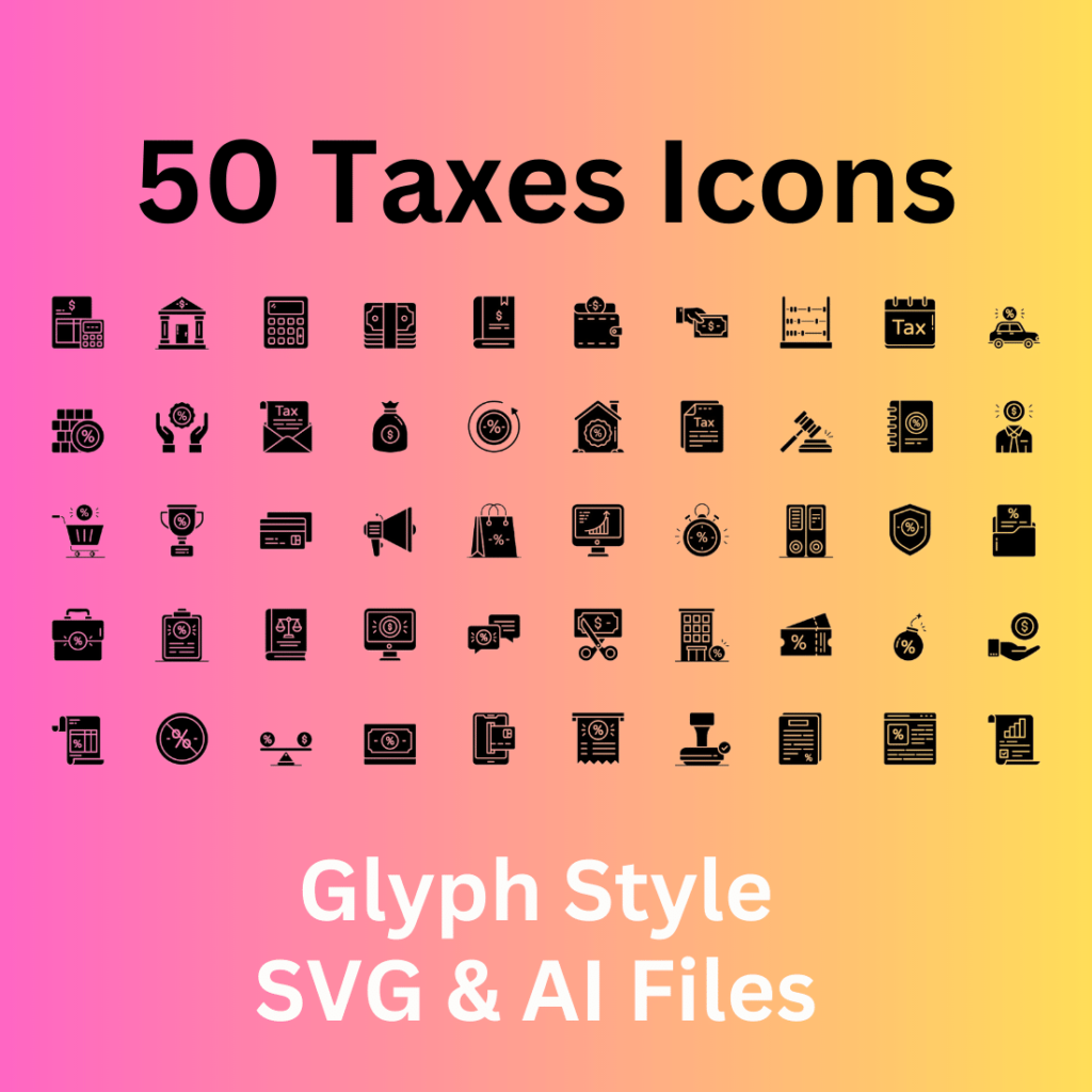 Taxes Icon Set 50 Glyph Finance Icons - SVG And AI Files - MasterBundles