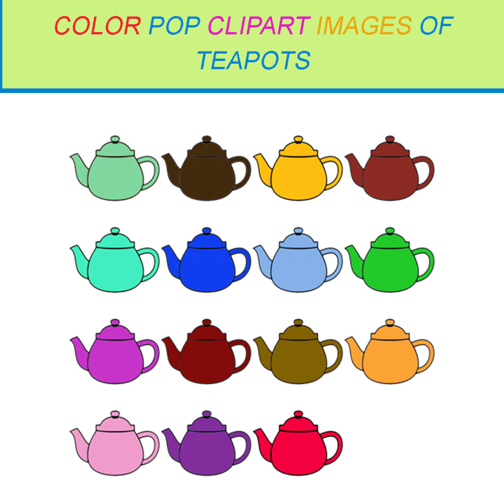 15 COLOR POP CLIPART IMAGES OF TEAPOTS - MasterBundles