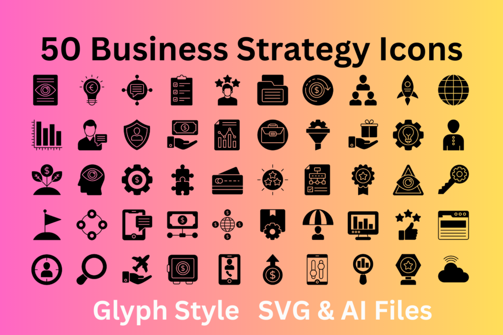 Business Strategy Icon Set 50 Glyph Icons - SVG And AI Files ...
