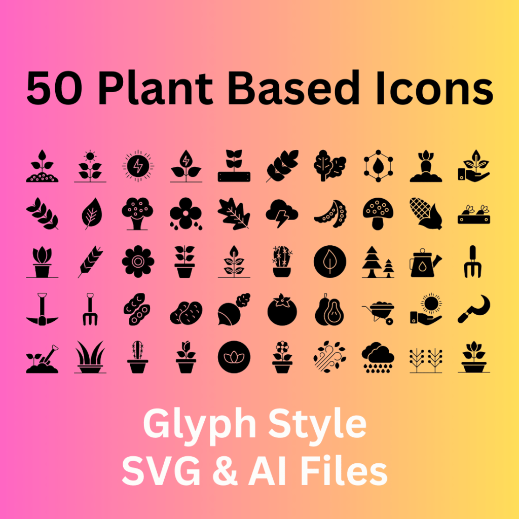 Plant Based Icon Set 50 Glyph Icons - SVG And AI Files - MasterBundles