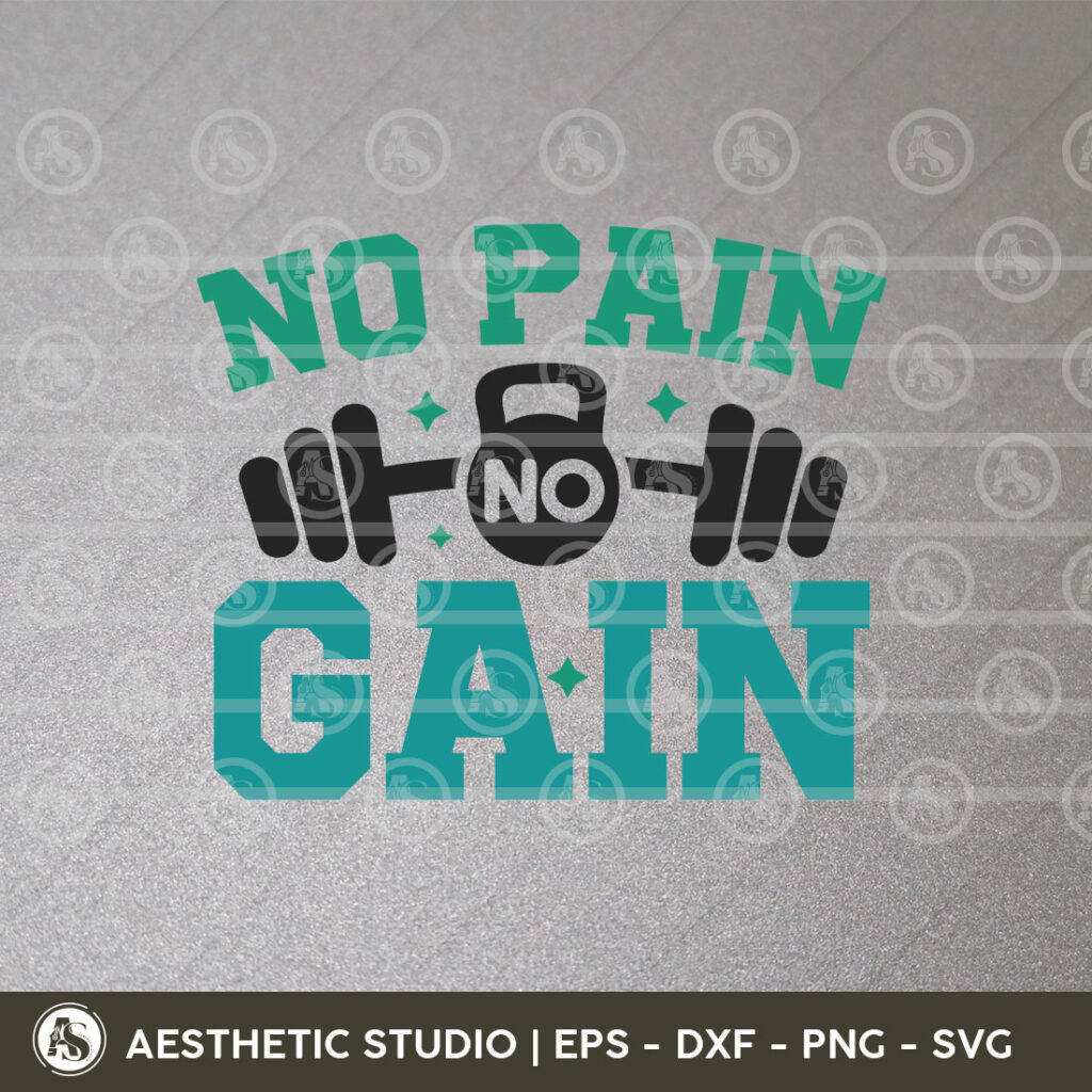 No Pain No Gain Svg