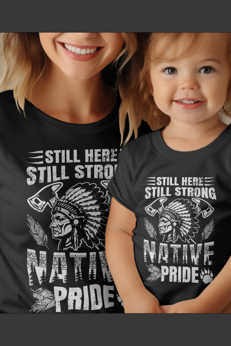 Still here still strong native pride, Native American T-Shirts, Native American Pride Shirts ...
