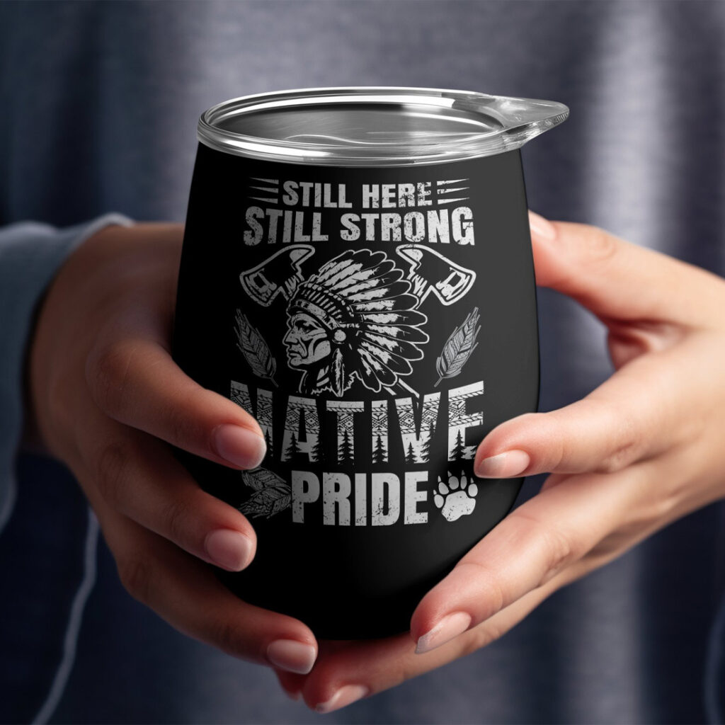 Still here still strong native pride, Native American T-Shirts, Native ...