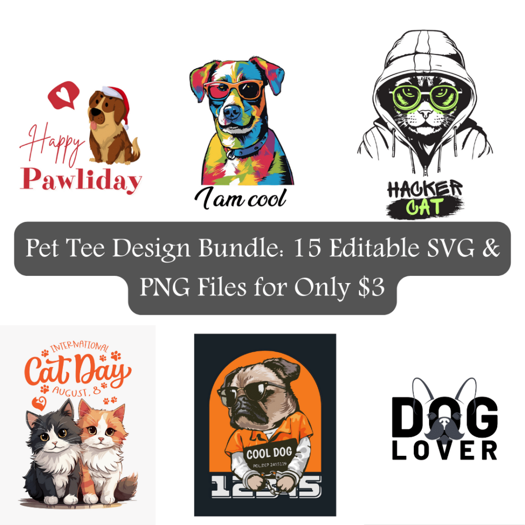 Pet Tee Design Bundle: 15 Editable SVG & PNG Files for Only $3 ...