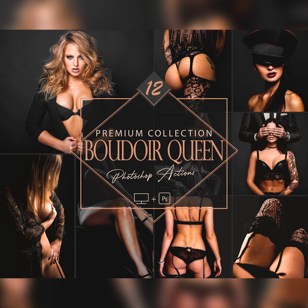 12 Boudoir Queen Photoshop Actions, Moody ACR Preset, Sexy Ps Filter, Attractive And Lifestyle ...