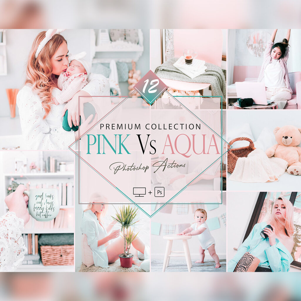 12 Pink Vs Aqua Photoshop Actions, Sweet ACR Preset, Bright Ps Filter ...