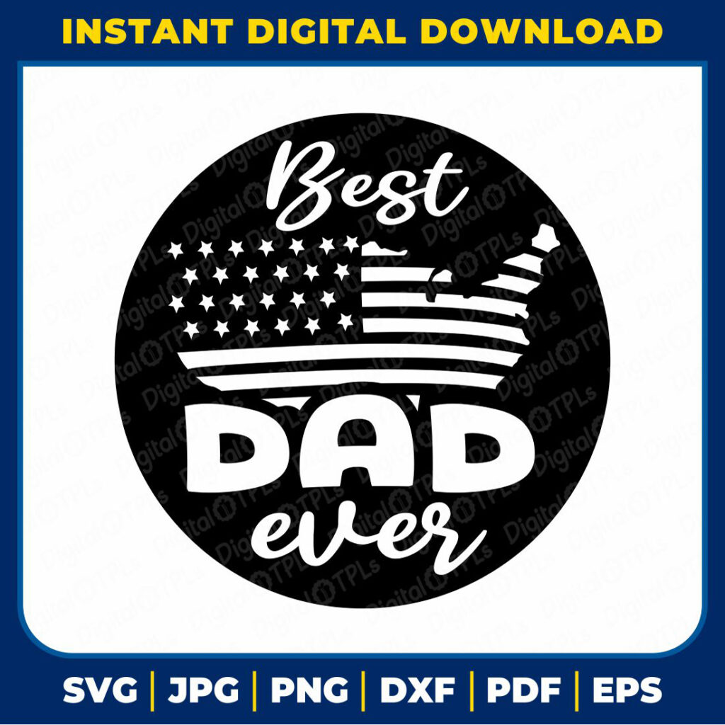 Best Dad Ever SVG | Father’s Day SVG, DXF, EPS, JPG, PNG & PDF Files ...