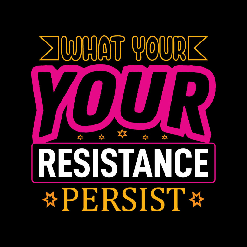 What Your Resistance Persist - MasterBundles
