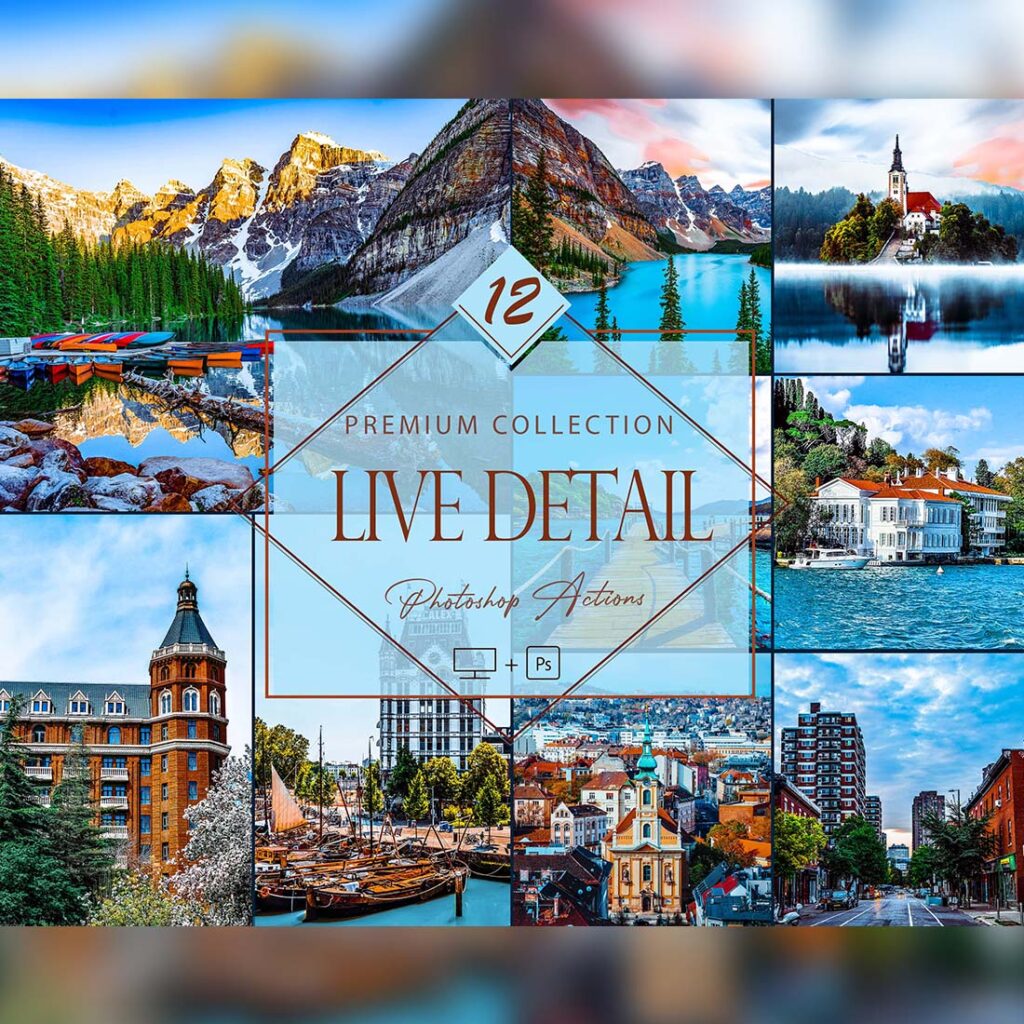 12 Photoshop Actions, Live Detail Ps Action, HDR ACR Preset, Saturation Filter, Landscape Theme ...
