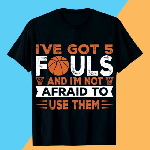 I've Got 5 Fouls Basketball Shirt Design - MasterBundles