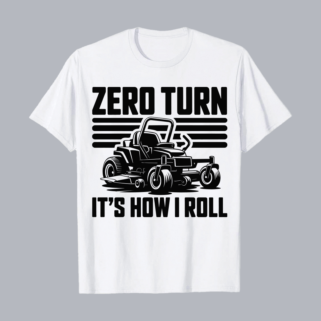 Zero Turn It’s How I Roll Mower PNG EPS 10 Love T shirt Design ...