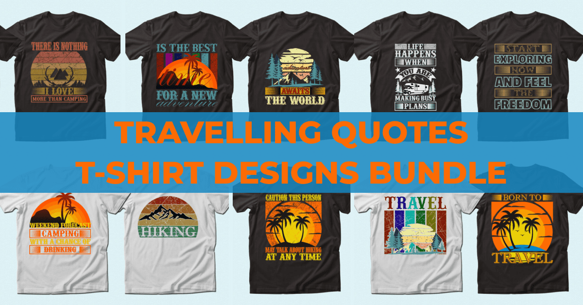 Trendy 20 Traveling T-shirt Designs - MasterBundles