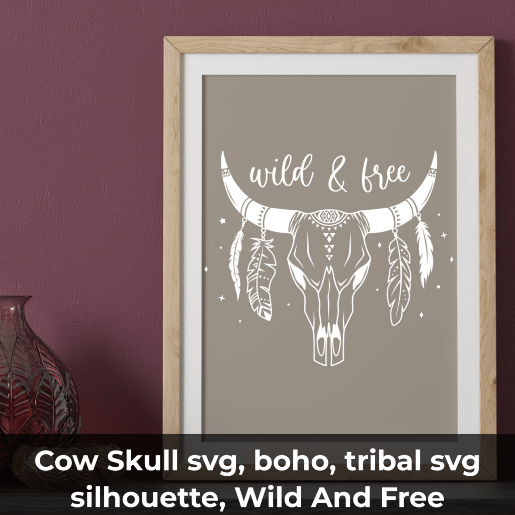 Cow Skull SVG, Boho, Tribal SVG Silhouette, Wild And Free – MasterBundles