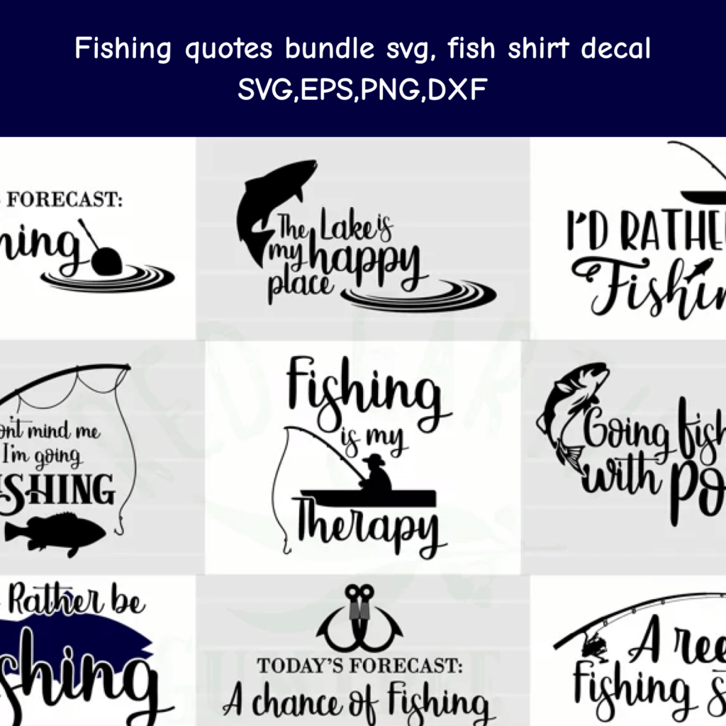 Fishing Quotes Bundle Svg, Fish Shirt Decal SVG,EPS,PNG,DXF – MasterBundles