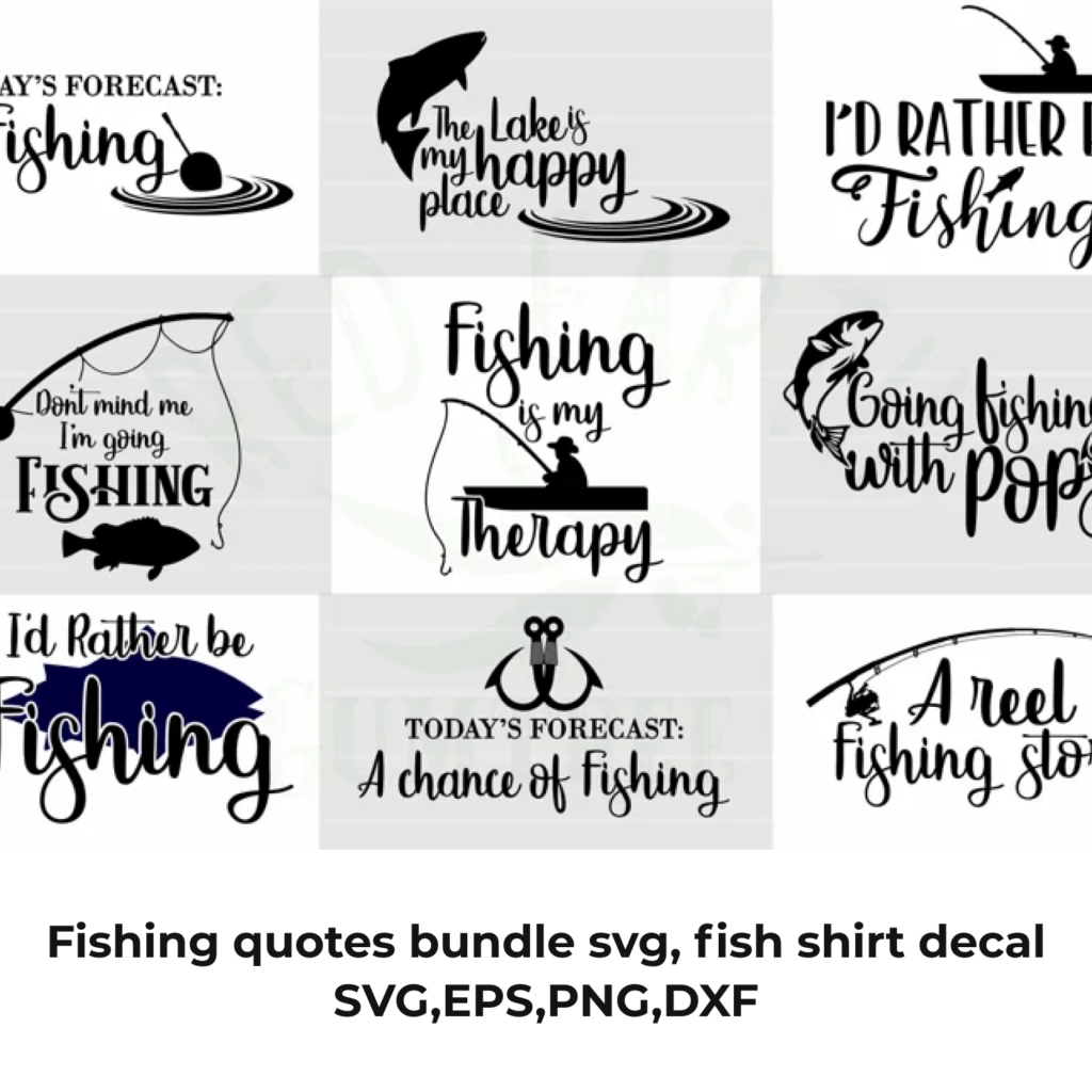 Fishing Quotes Bundle Svg, Fish Shirt Decal SVG,EPS,PNG,DXF – MasterBundles