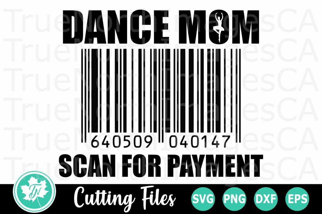 Dance Mom Scan For Payment - A Dance SVG Cut File – MasterBundles