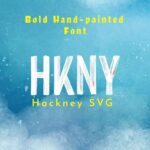 Hackney SVG - Bold Hand-painted Font – MasterBundles