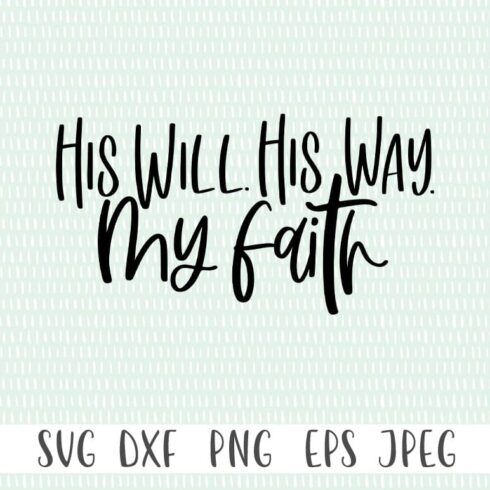 His Will. His Way. My Faith SVG – MasterBundles